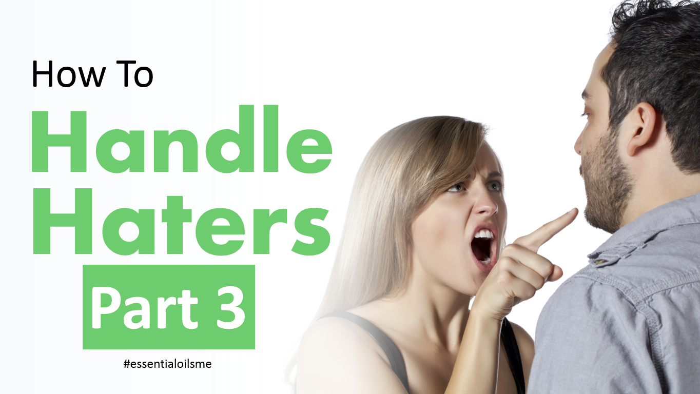 How To Handle Haters (Part 3)